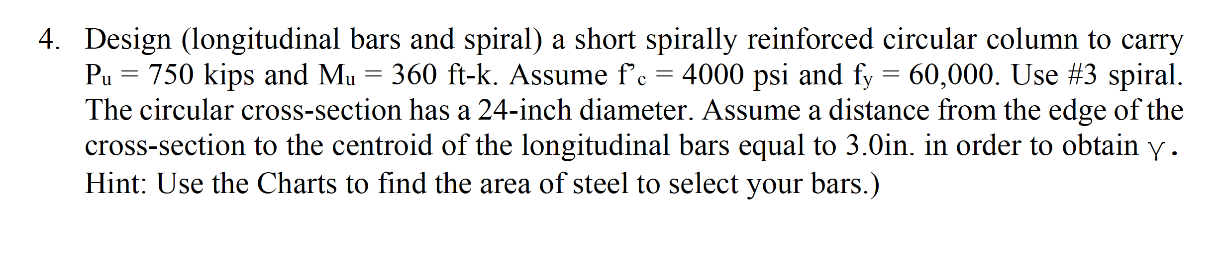 Solved 4. Design (longitudinal bars and spiral) a short | Chegg.com