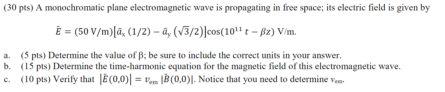 Solved (30 pts) A monochromatic plane electromagnetic wave | Chegg.com