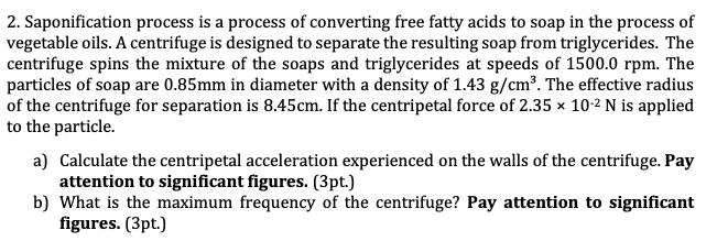 Solved 2. Saponification process is a process of converting | Chegg.com