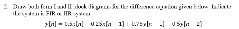 Solved 2. Draw both form I and II block diagrams for the | Chegg.com