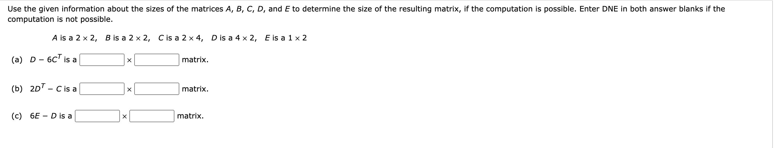 Solved computation is not possible. A is a 2×2,B is a 2×2,C | Chegg.com
