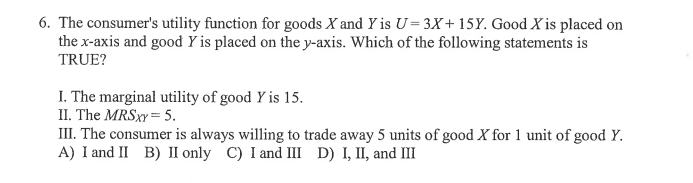Solved 6. The consumer's utility function for goods X and | Chegg.com