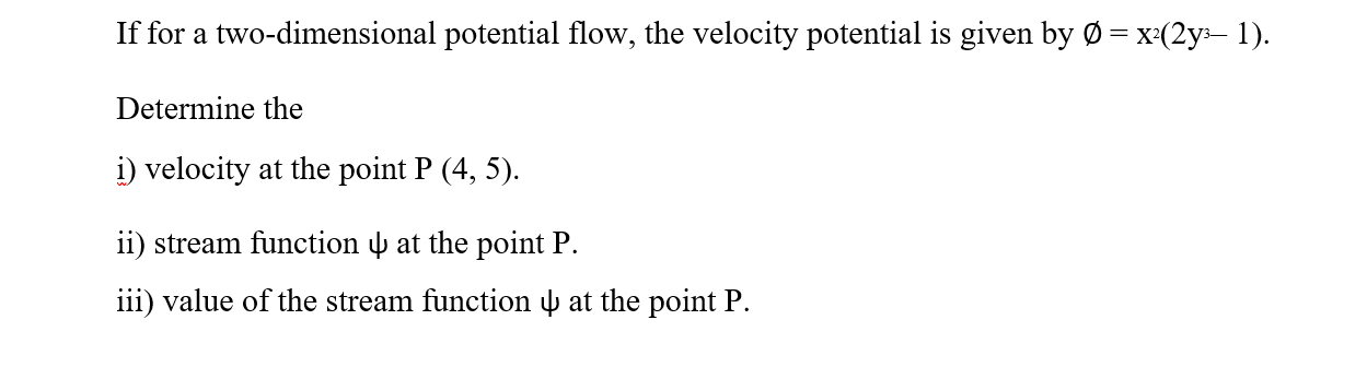 Solved If for a two-dimensional potential flow, the velocity | Chegg.com