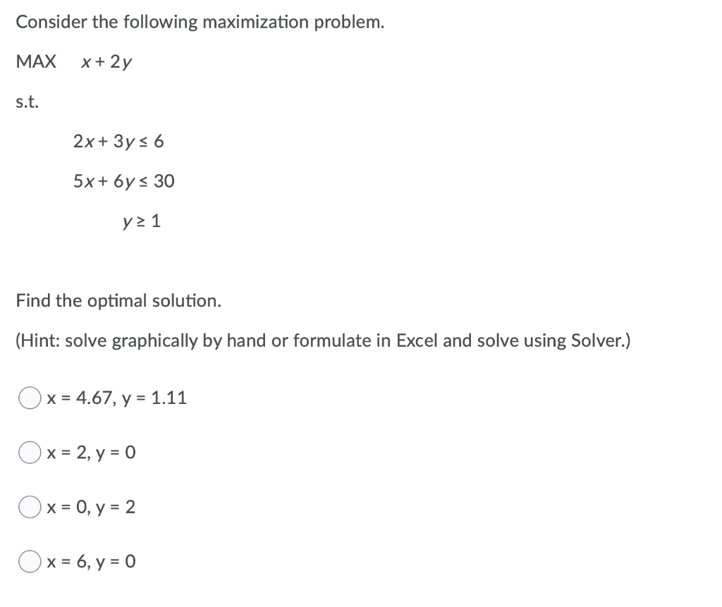 Solved Consider the following maximization problem. MAX x + | Chegg.com