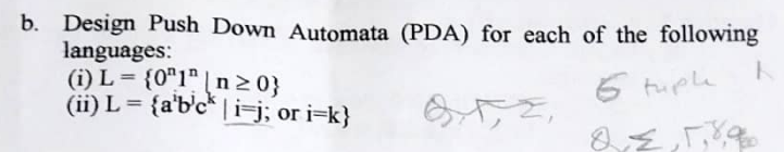 Solved b. Design Push Down Automata (PDA) for each of the | Chegg.com