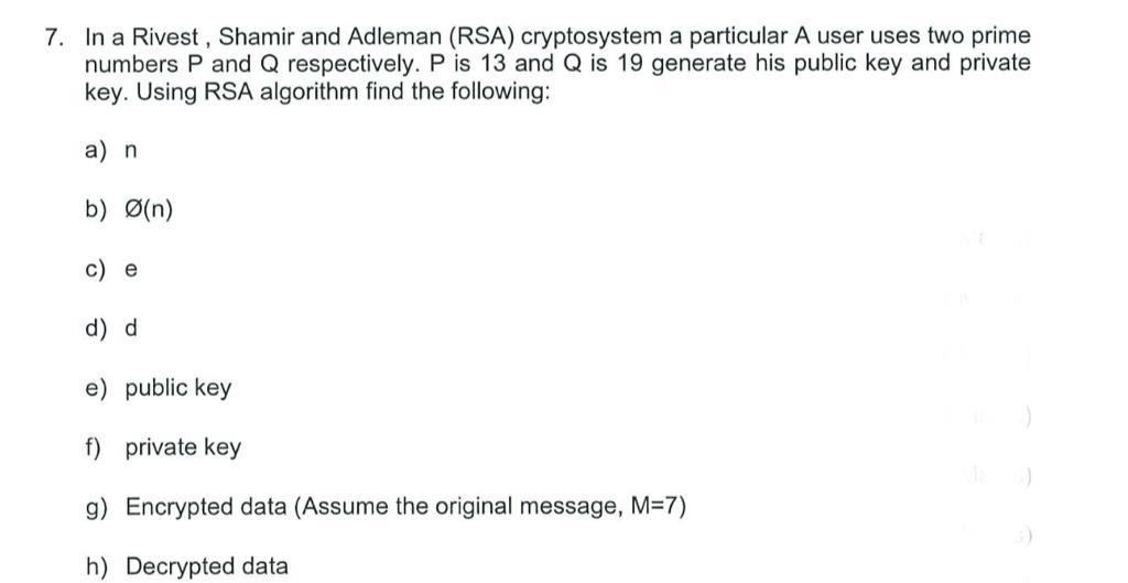 Solved 7. In a Rivest, Shamir and Adleman (RSA) cryptosystem | Chegg.com