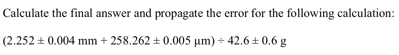 Solved Calculate the final answer and propagate the error | Chegg.com