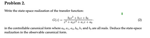 Solved Problem 2. Write the state-space realization of the | Chegg.com