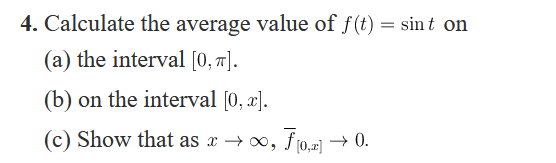 Solved 4. Calculate the average value of f(t) (a) the | Chegg.com