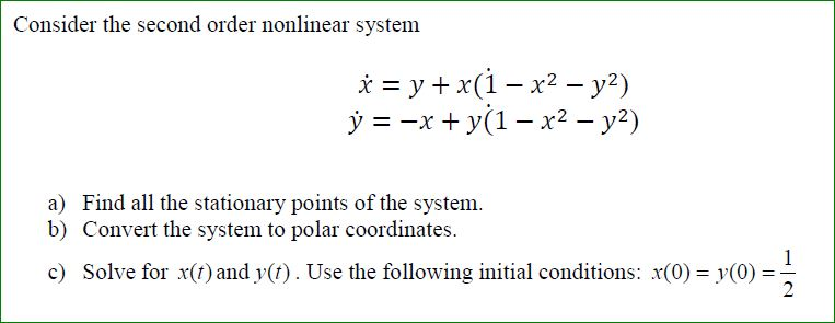 Solved Consider the second order nonlinear system * = y + | Chegg.com