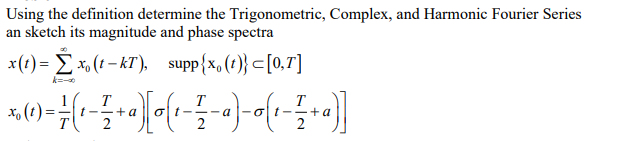 Solved Where a= T/6 and generalize based on Omega=2*pi/T | Chegg.com