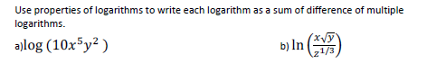 Solved Use properties of logarithms to write each logarithm | Chegg.com