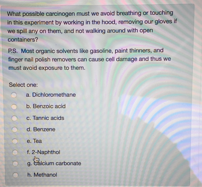Solved What possible carcinogen must we avoid breathing or | Chegg.com
