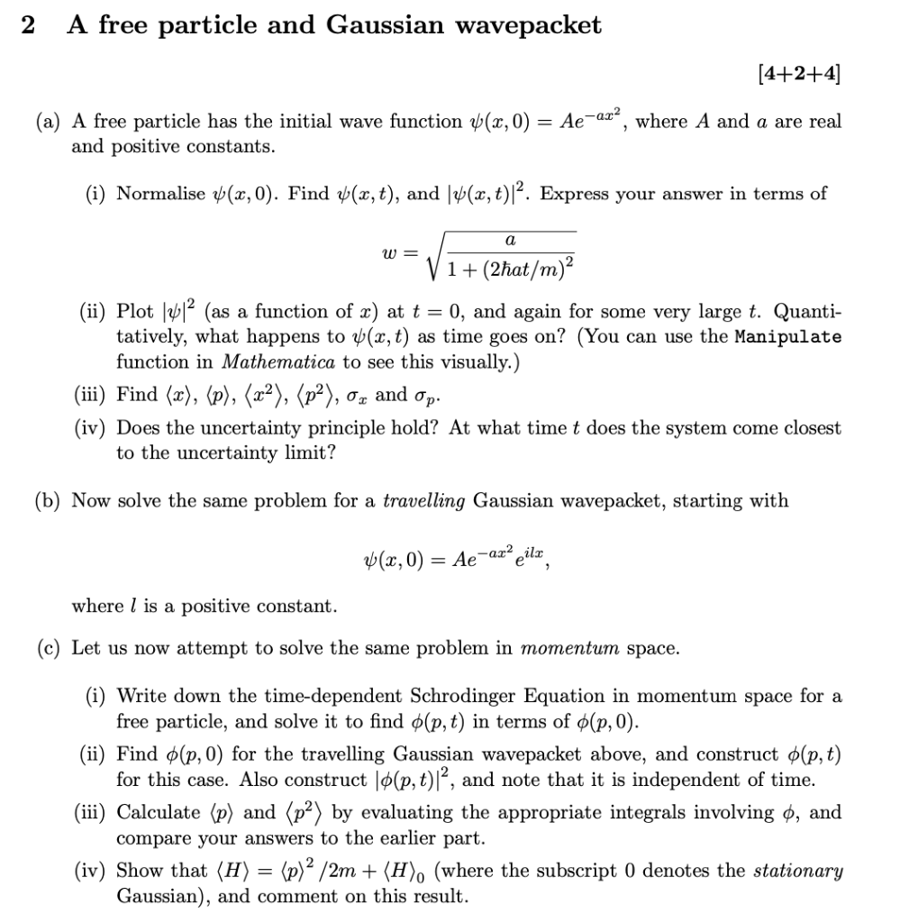Solved 2 A free particle and Gaussian wavepacket [4+2+4) (a) | Chegg.com