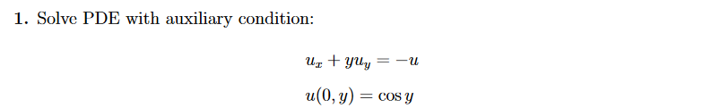 Solved 1. Solve PDE with auxiliary condition: | Chegg.com