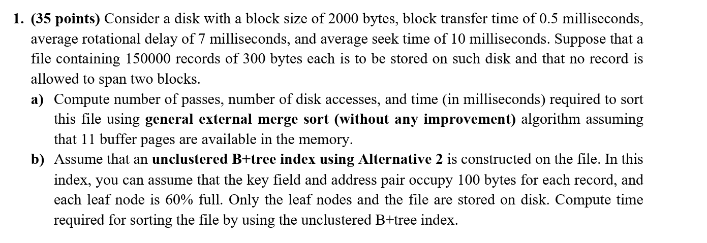 Solved ( 35 points) Consider a disk with a block size of | Chegg.com Solved ( 35 points) Consider a disk with a block size of | Chegg.com