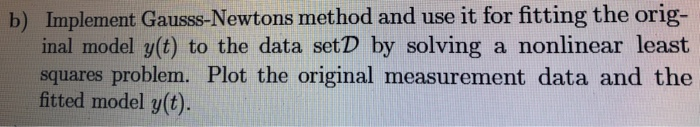 Solved Implement Gauss Newton Iterative Method To Fit The