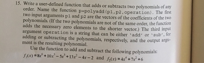 Solved 15 Write A User Defined Function That Adds Or