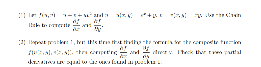 Solved (1) Let f(u,v)=u+v+uv2 and u=u(x,y)=ex+y,v=v(x,y)=xy. | Chegg.com