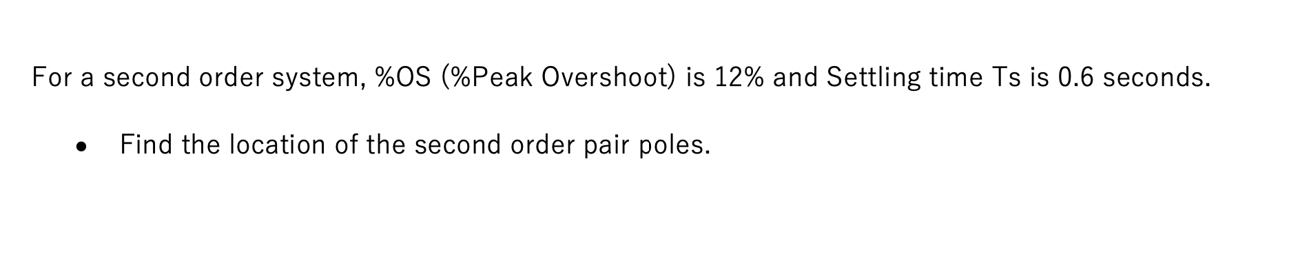 Solved For a second order system, \%OS (\%Peak Overshoot) is | Chegg.com