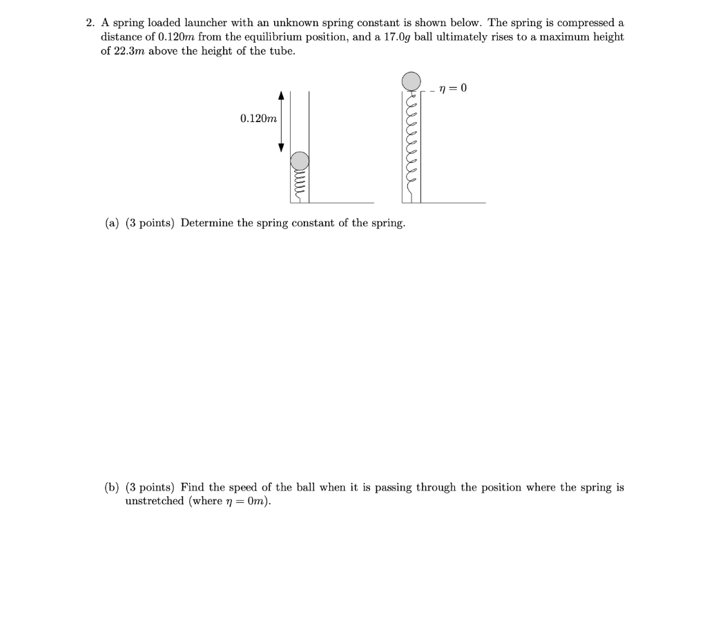 Solved 2. A spring loaded launcher with an unknown spring | Chegg.com