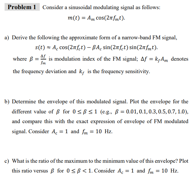 Solved Problem 1 Consider a sinusoidal modulating signal as | Chegg.com