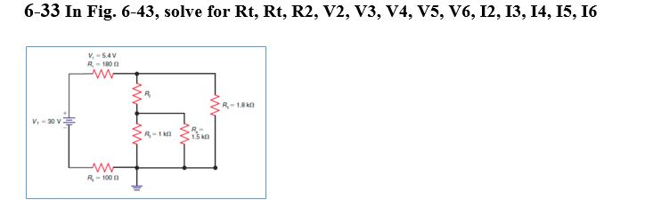 Solved 6-33 In Fig. 6-43, solve for Rt, Rt, R2, V2, V3, V4, | Chegg.com