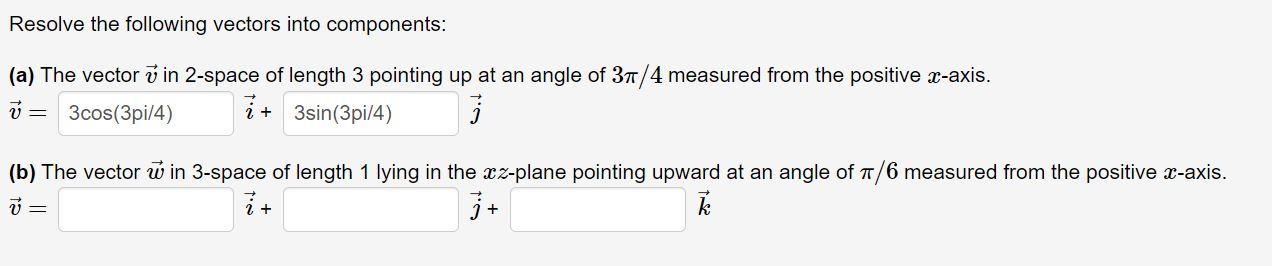 Solved Resolve the following vectors into components: (a) | Chegg.com