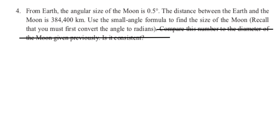 Solved 4. From Earth, the angular size of the Moon is 0.5º. | Chegg.com