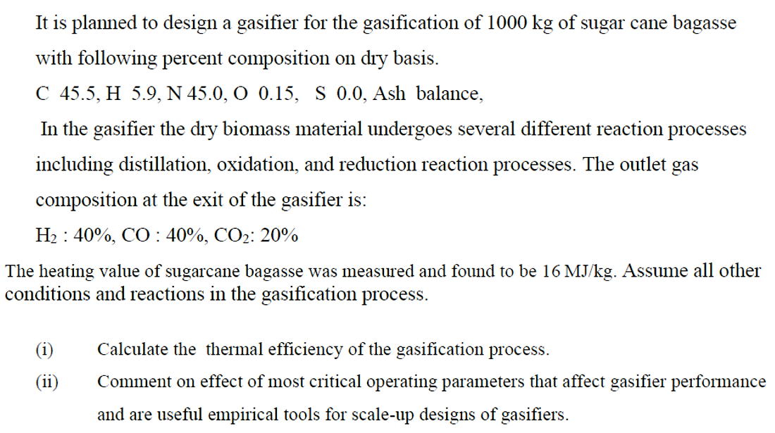 Solved It is planned to design a gasifier for the | Chegg.com