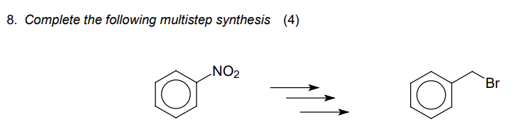 Solved 8. Complete the following multistep synthesis (4) NO2 | Chegg.com