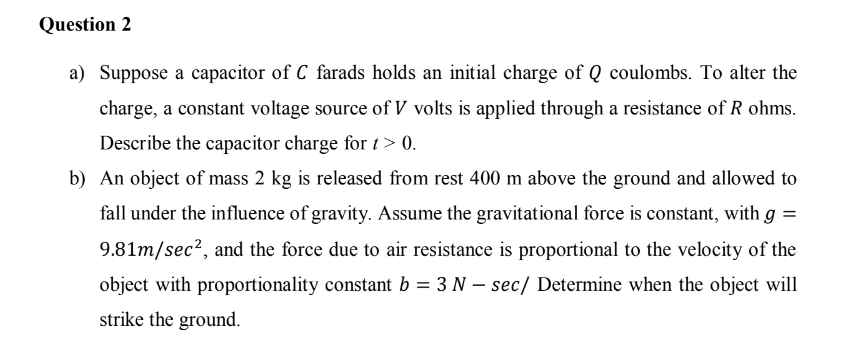 Solved Question 2a) ﻿Suppose a capacitor of C ﻿farads holds | Chegg.com