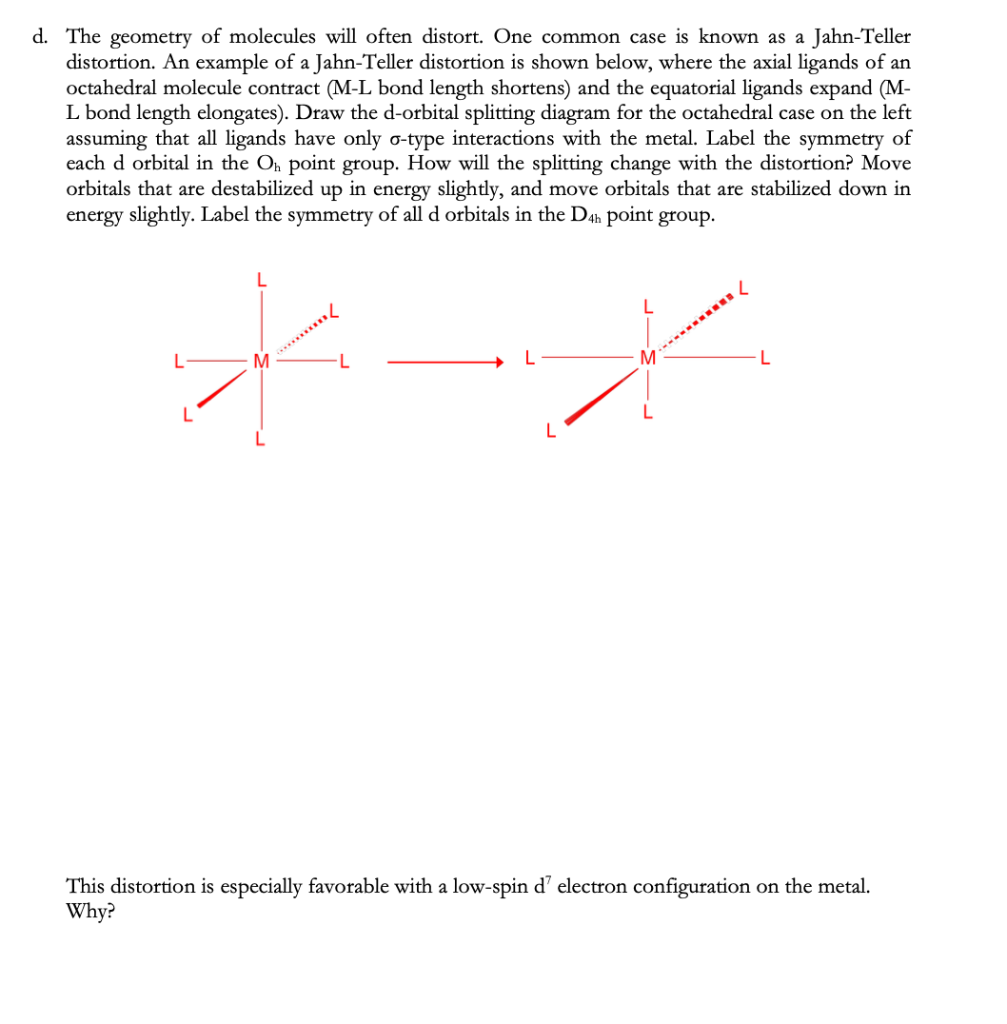 d. The geometry of molecules will often distort. One | Chegg.com