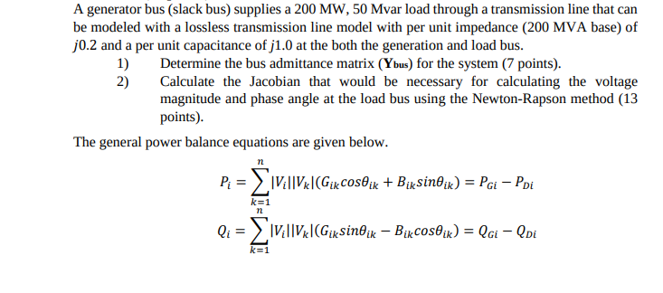 A generator bus (slack bus) supplies a 200 MW, 50 | Chegg.com