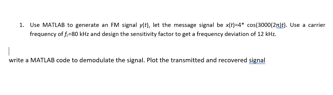 Solved 1. Use MATLAB to generate an FM signal y(t), let the | Chegg.com
