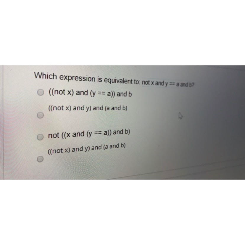 Solved Which expression is equivalent to not x and y = a and | Chegg.com