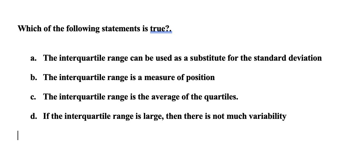 Solved Which of the following statements is true?. a. The | Chegg.com