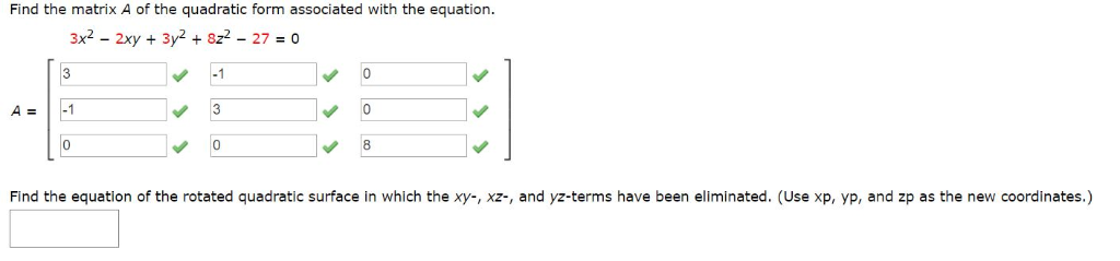 Solved Find the matrix A of the quadratic form associated | Chegg.com