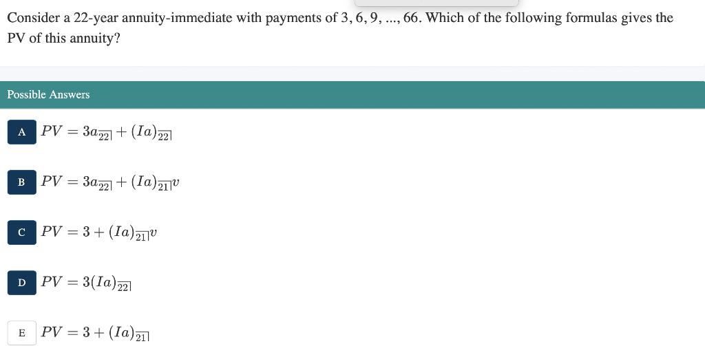 Solved Consider a 22 -year annuity-immediate with payments | Chegg.com