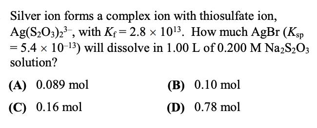 Solved Silver ion forms a complex ion with thiosulfate ion, | Chegg.com