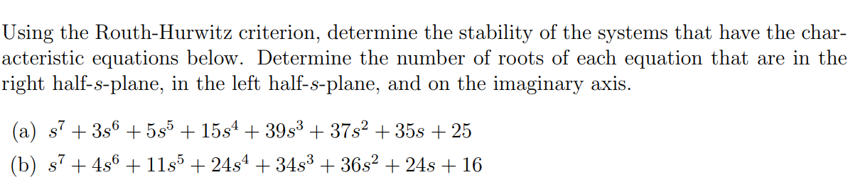 Solved Using the Routh-Hurwitz criterion, determine the | Chegg.com