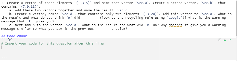Solved 1. Create a vector of three elements (1,3,5) and name | Chegg.com
