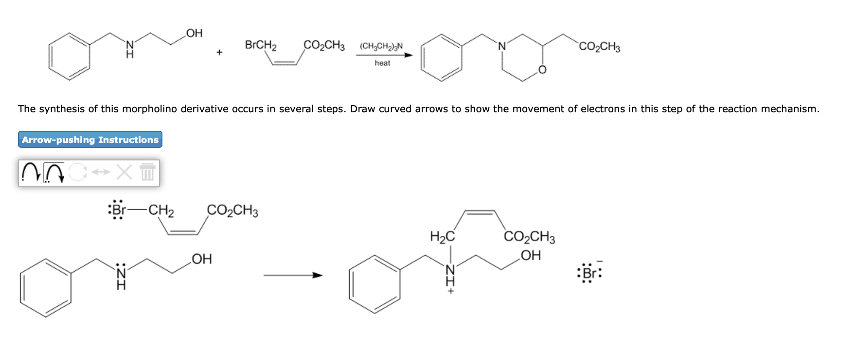 Solved ОН BrCH2 CO2CH3 (CH2CH2)2N N CO2CH3 + heat The | Chegg.com