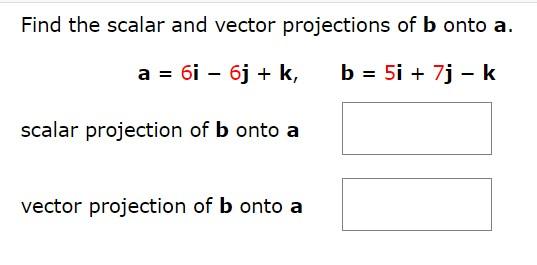 [solved] Find The Scalar And Vector Projections Of Ma