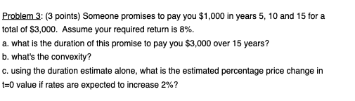 Solved Problem 3: ( 3 points) Someone promises to pay you | Chegg.com