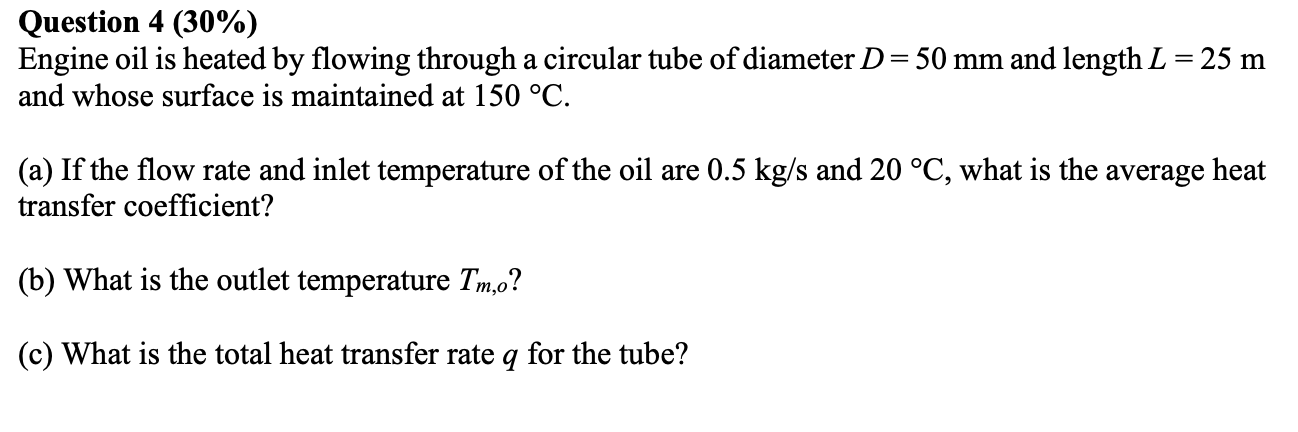 [Solved]: Engine oil is heated by flowing through a circul