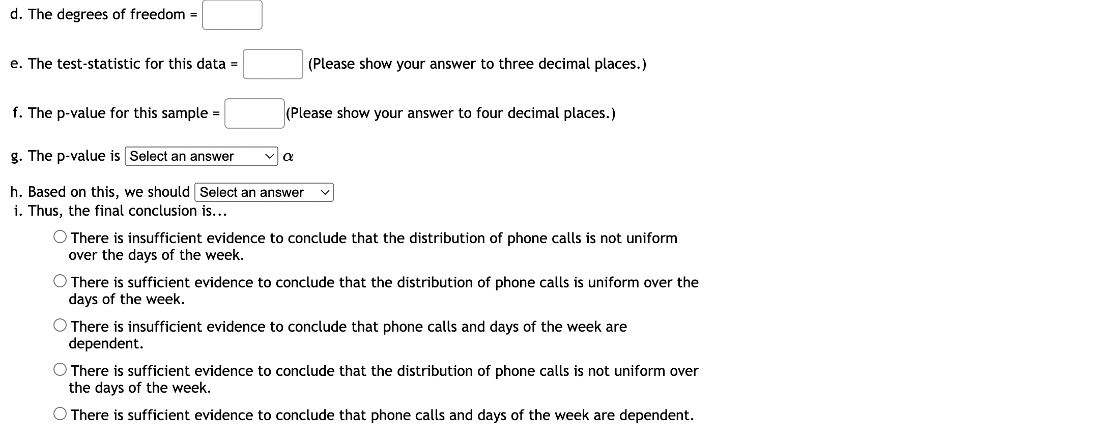 Solved Are phone calls equally likely to occur any day of | Chegg.com