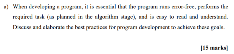 Solved a) When developing a program, it is essential that | Chegg.com