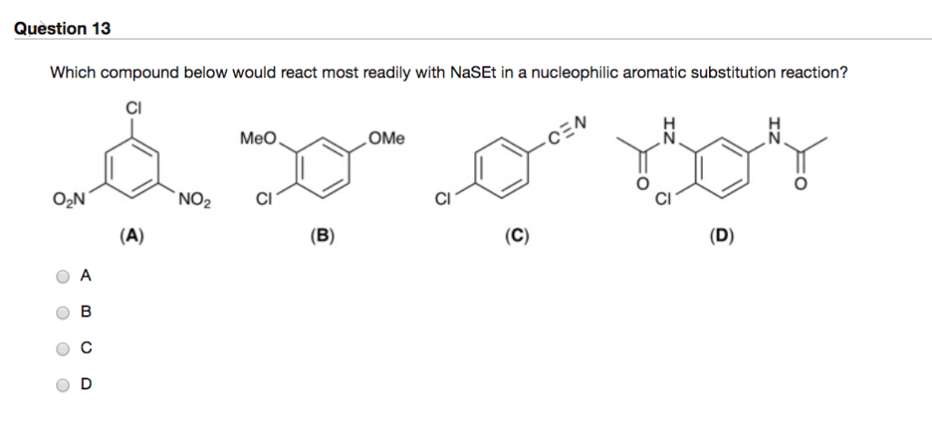 Solved Question 13 Which compound below would react most | Chegg.com