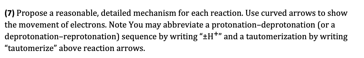Solved (7) Propose a reasonable, detailed mechanism for each | Chegg.com